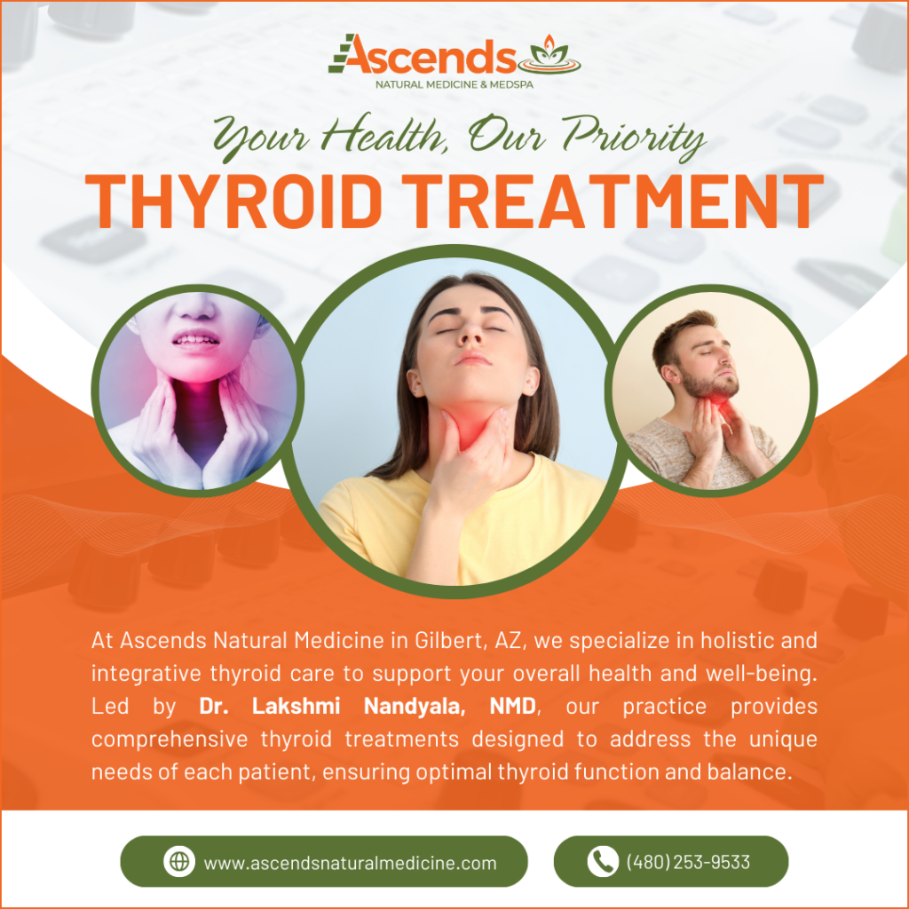 Thyroid Treatment in Gilbert, AZ | Ascends Natural Medicine